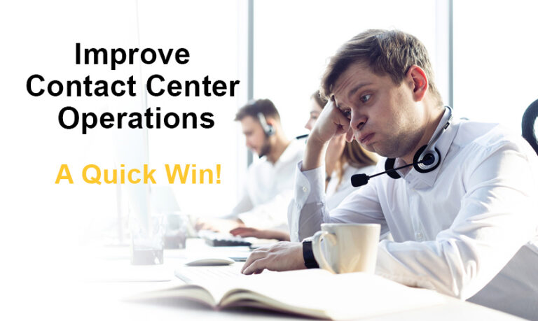 Improve Contact Center Operations – A Quick Win